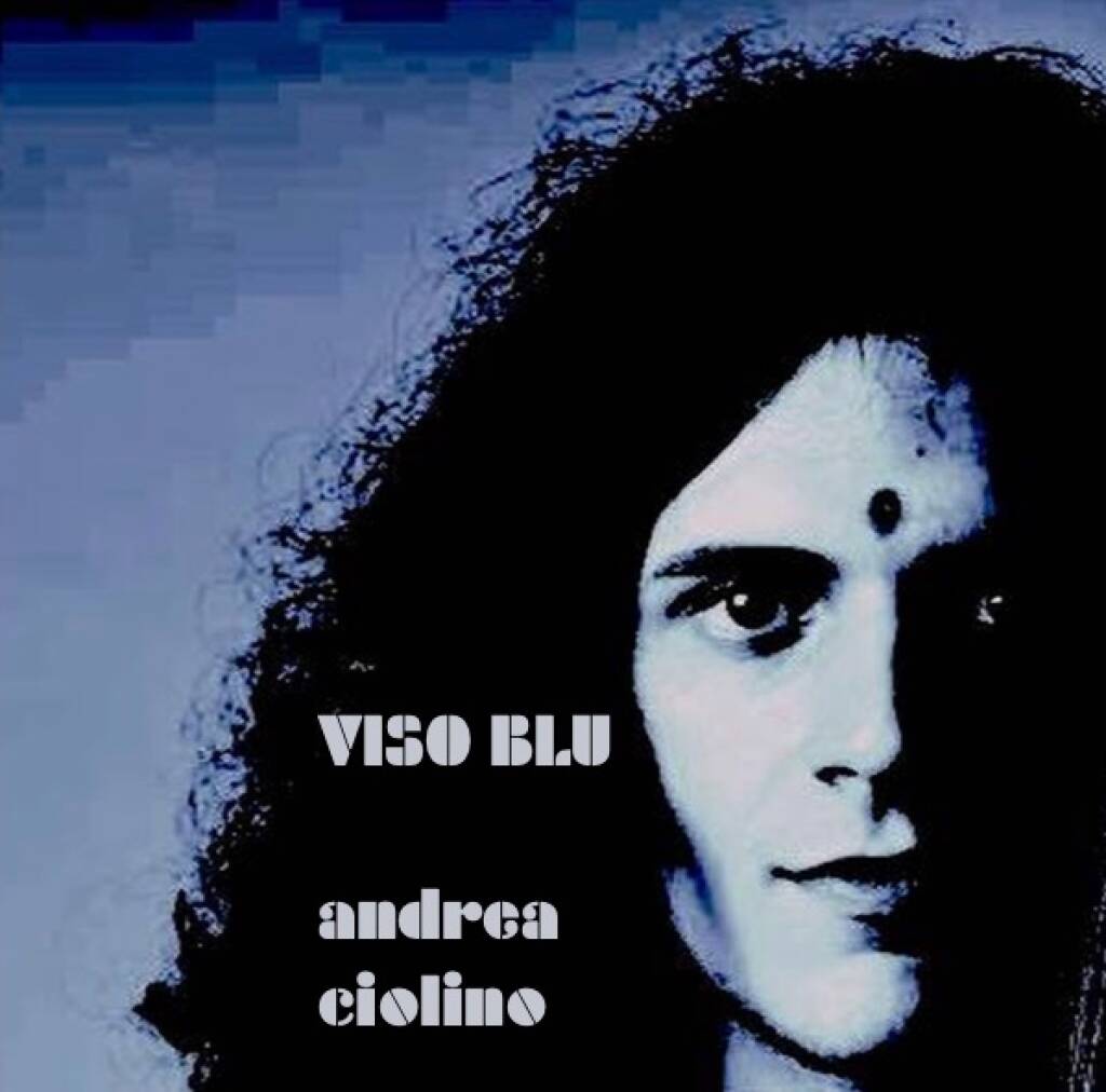 Andrea Ciolino fa il suo debutto con 'Viso Blu': psichedelia e ...